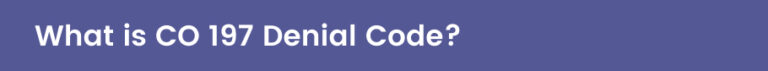 CO 197 Denial Code in Healthcare Billing: A Comprehensive Guide
