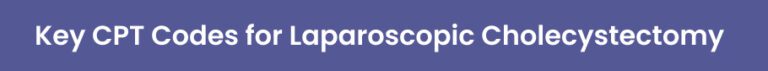 CPT Codes for Laparoscopic Cholecystectomy Procedures