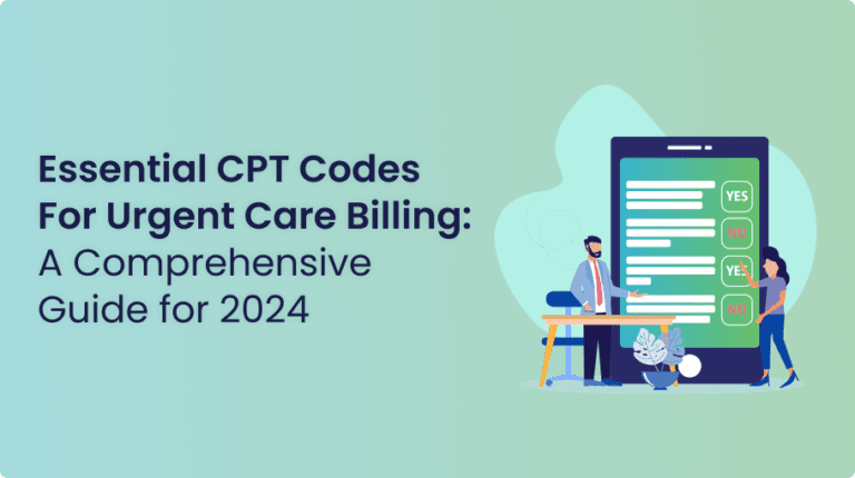 Essential Urgent Care CPT Codes 2024: Guide for Billing & Reimbursement
