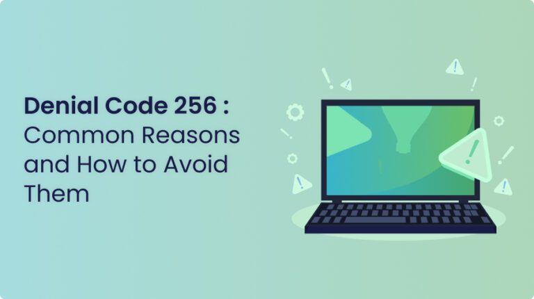 CO 256 Denial Code: Causes, Prevention & Billing Solutions