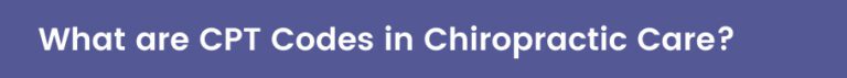 CPT Codes in Chiropractic Care: Your Guide to Accurate Billing