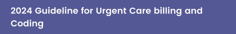 Essential Urgent Care CPT Codes 2024: Guide for Billing & Reimbursement