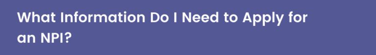 How to Apply for a National Provider Identifier (NPI) Number