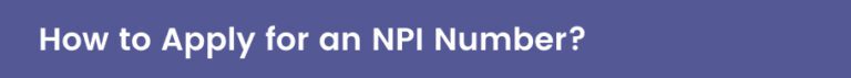 How to Apply for a National Provider Identifier (NPI) Number