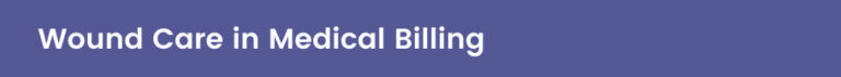 Essential CPT Codes for Wound Care Billing Success
