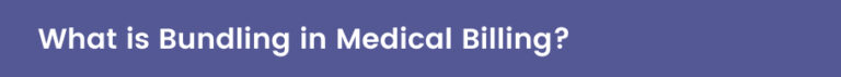 Bundling & Unbundling in Medical Billing: Key Concepts Explained